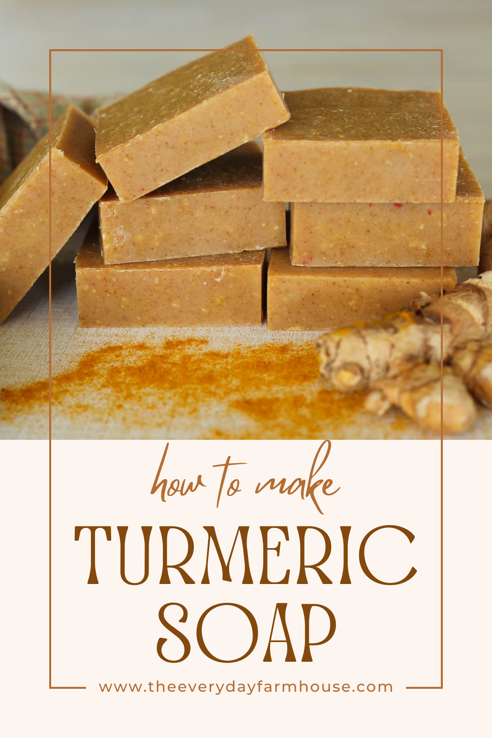 Turmeric Soap Recipe | For Radiant Skin - The Everyday Farmhouse