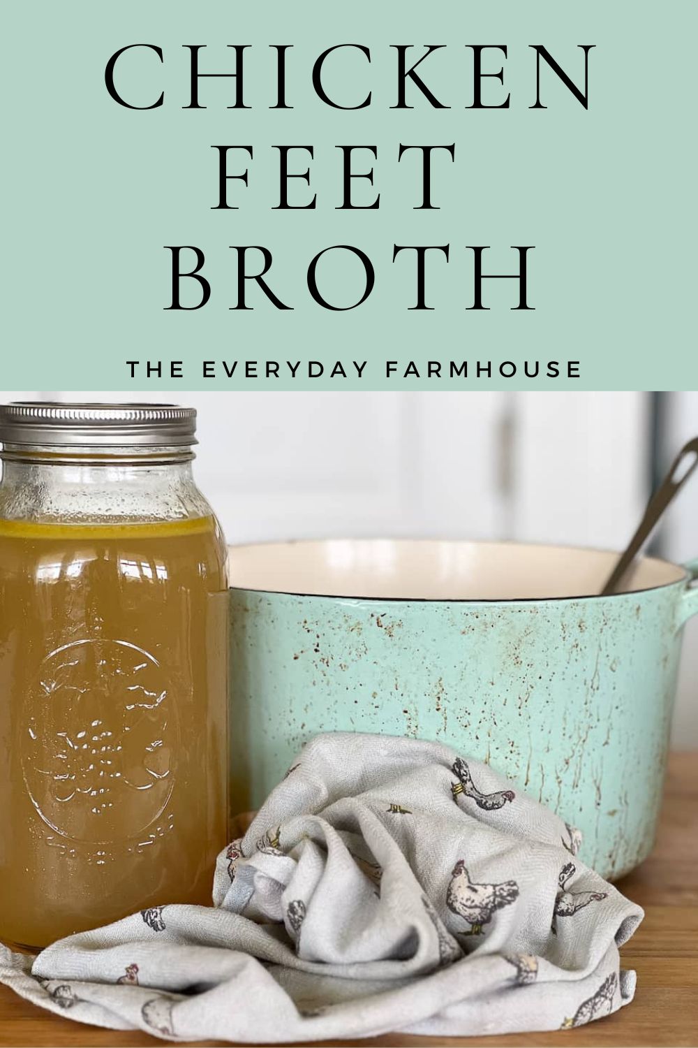 The Remarkable Benefits of Chicken Feet - The Everyday Farmhouse