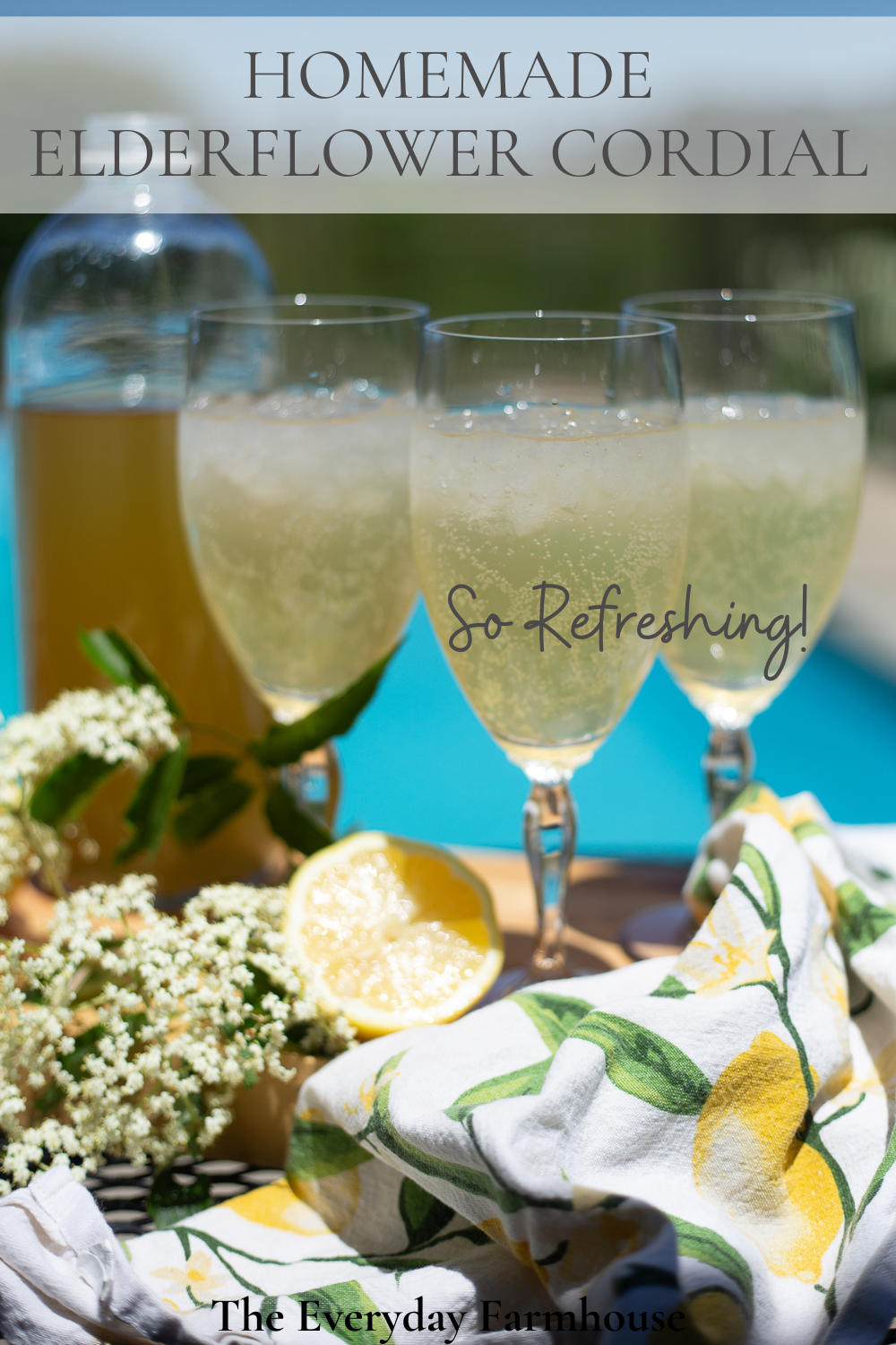 Elderflower Cordial: A Homemade Recipe - The Everyday Farmhouse