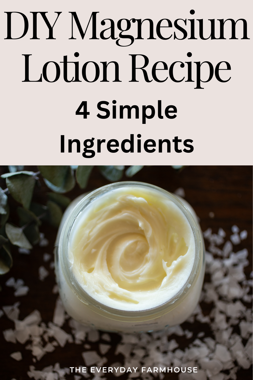 DIY Magnesium Lotion Recipe - The Everyday Farmhouse